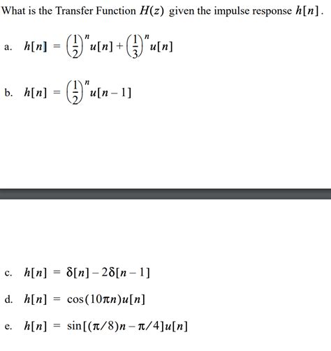 Solved What Is The Transfer Function H Z Given The Impulse Chegg