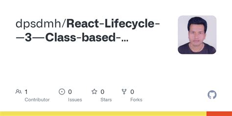 Github Dpsdmhreact Lifecycle 3 Class Based Component Lifecycle