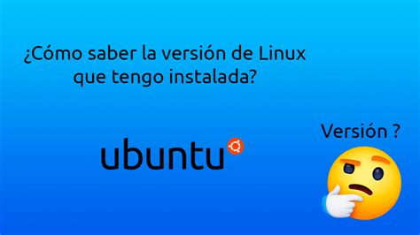 ¿cómo saber la versión de linux que tengo instalada iván andréi