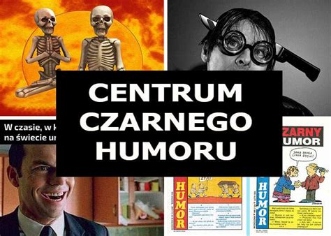 Czarny Humor Dowcipy I Memy Strasznie Mroczne żarty