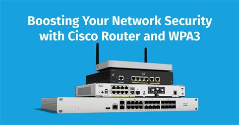 Boosting Your Network Security With Cisco Router And WPA ITN