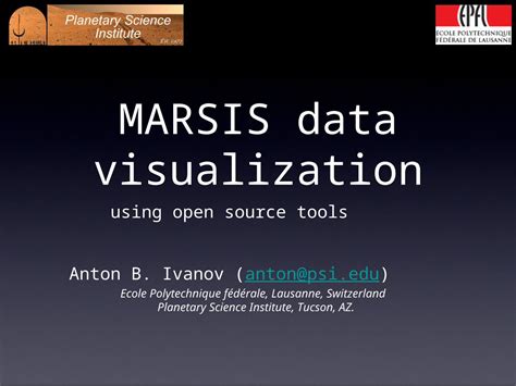 PPT MARSIS Data Visualization Using Open Source Tools Anton B Ivanov Anton Psi Edu Anton Psi