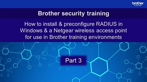 Setting Up RADIUS In Windows And A Netgear AP For Use In Brother Training Environments Part