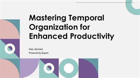 Mastering Temporal Organization For Enhanced Productivity Ppt Sample St