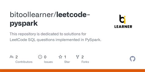 Github Bitoollearnerleetcode Pyspark This Repository Is Dedicated To Solutions For Leetcode