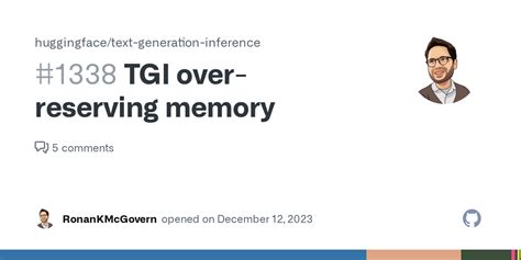 TGI over-reserving memory · Issue #1338 · huggingface/text-generation-inference · GitHub