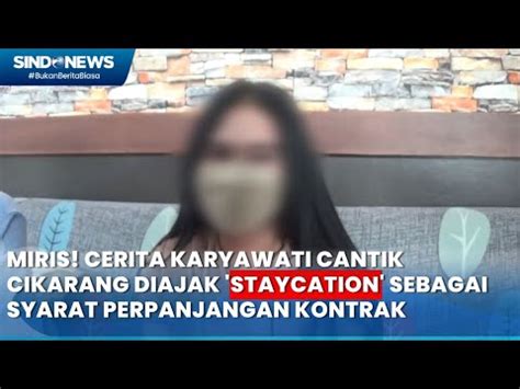 Miris! Cerita Karyawati Cantik Cikarang Diajak 'Staycation' sebagai Syarat Perpanjangan Kontrak ...