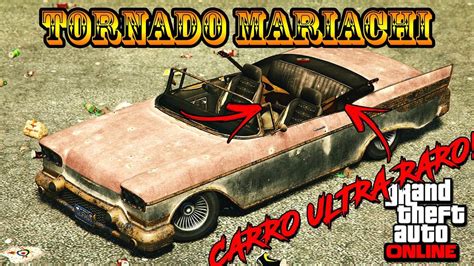 Gta 5 Online LocalizaÇÃo Tornado Mariachi Carro Ultra Raro Easter
