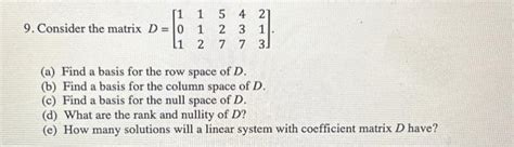 Solved Consider The Matrix D A Chegg
