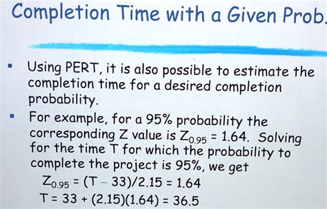 Completion Time With A Given Prob Using Pert It Is Also Possible To