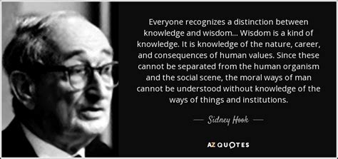 Sidney Hook Quote Everyone Recognizes A Distinction Between Knowledge