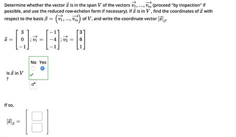 Solved Determine Whether The Vector X Is In The Span V Of Chegg Com
