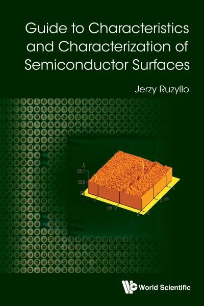 Guide To Characteristics And Characterization Of Semiconductor Surfaces