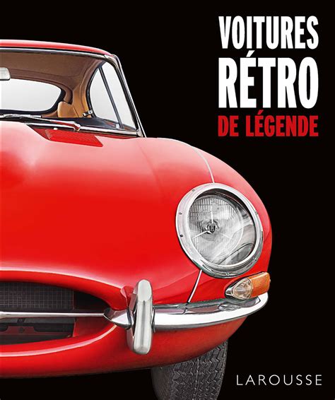 Voitures Rétro De Légende La Boutique Du Collectionneur