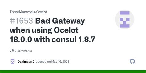 Bad Gateway When Using Ocelot 1800 With Consul 187 · Issue 1653