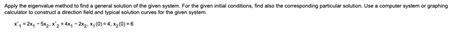 Solved Apply The Eigenvalue Method To Find A General