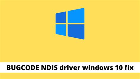 bugcode ndis driver windows 10 fix 5 easy solutions