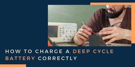 How To Charge A Deep Cycle Battery Correctly