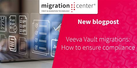 Lifesciences Blogpost Veevavault Migration Contentmigration Migration Center