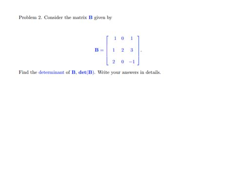 Solved Problem Consider The Matrix A Given By A Chegg Com