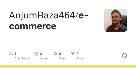 GitHub AnjumRaza464 E Commerce