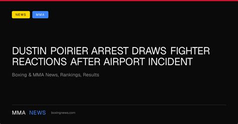 Dustin Poirier Arrest Draws Fighter Reactions After Airport Incident