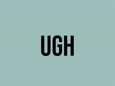 What Does Ugh Mean Meaning Uses And More Fluentslang