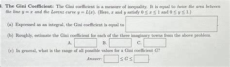 Solved The Gini Coefficient The Gini Coefficient Is A Chegg