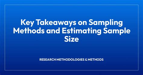 Key Takeaways On Sampling Methods And Estimating Sample Size • Sociologyinstitute