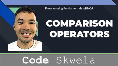 8 Comparison Operators Programming Fundamentals With C Bisaya