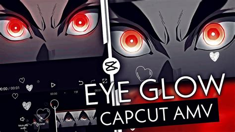 Quick Eye Glow Tutorial In Just 2 Minutes 🍃 Capcut Amv Edit Tutorial Youtube