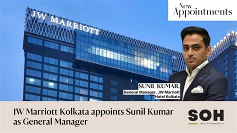 Jw Marriott Kolkata Appoints Sunil Kumar As General Manager