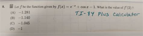 solved 8 wet f be the function given by f x e−x cosx−1