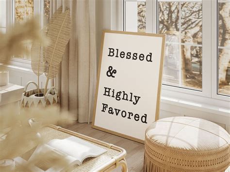 Printable Download Blessed And Highly Favored Inspirational Quote