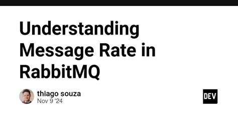 Understanding Message Rate In Rabbitmq Dev Community