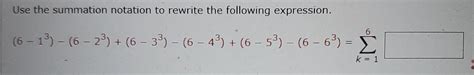 solved use the summation notation to rewrite the following