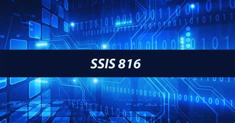 Ssis 816 Common Causes And Fixes For Ssis Errors