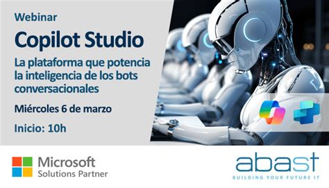 Webinar: Copilot Studio - La plataforma que potencia la inteligencia de los bots ...