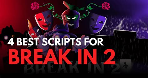 4 Best Scripts To Master Break In 2