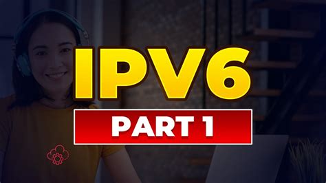Understanding IPv6 Introduction Key Features Explained Part 1 Networkershome YouTube
