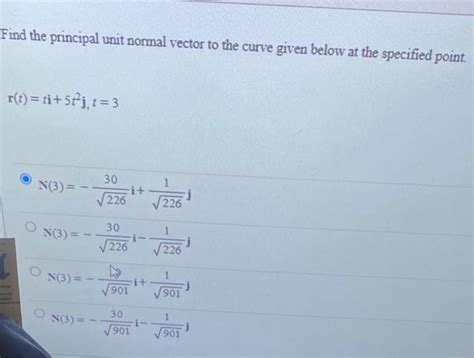 Solved Find The Principal Unit Normal Vector To The Curve Chegg Com