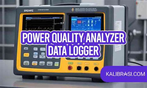 Cara Memilih Power Quality Analyzer Data Logger Serta Rekomendasi Produk Terbaiknya