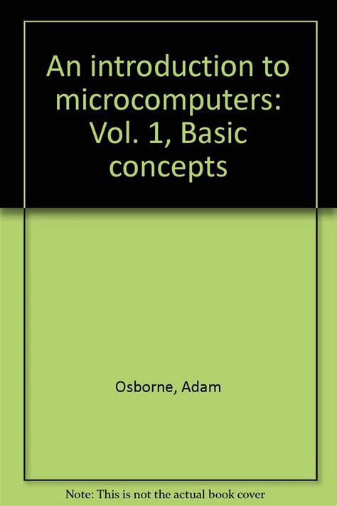 An Introduction To Microcomputers Vol 1 Basic Concepts Osborne Adam Books