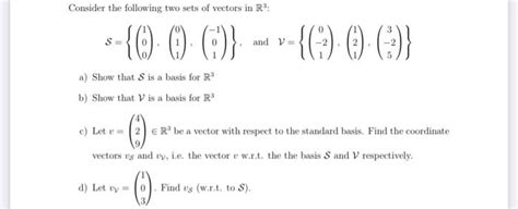 Solved Consider The Following Two Sets Of Vectors In R Chegg