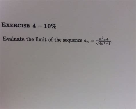 Solved Evaluate The Limit Of The Sequence An N2