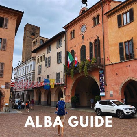 Charlotte Plans A Trip All About Alba In The Langhe Wine Region In Italian Piedmont