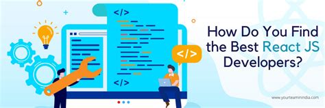 A Comprehensive Guide To Find React Developers In
