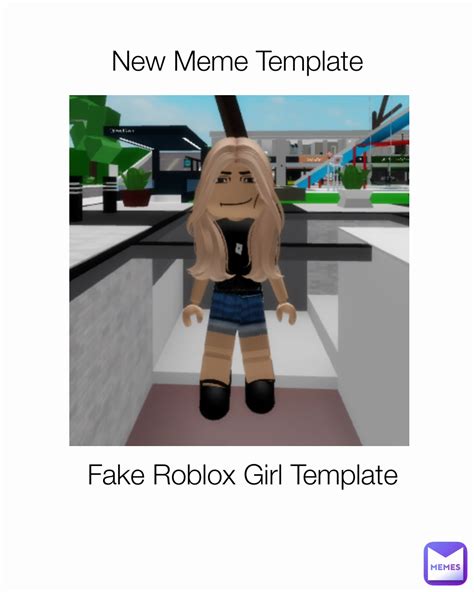 Fake Roblox Girl Template New Meme Template T85jr Memes