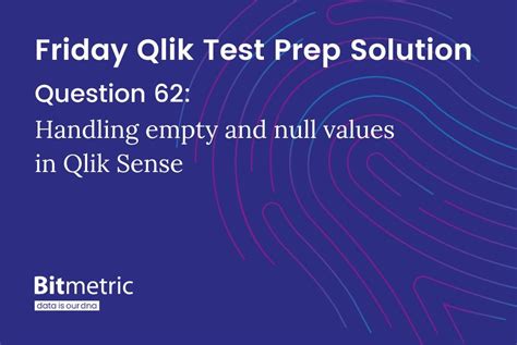 Dealing With Empty And Null Values In Qlik Sense Bitmetric R Qlik Sense