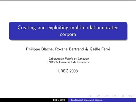Ppt Creating And Exploiting Multimodal Annotated Corpora Philippe